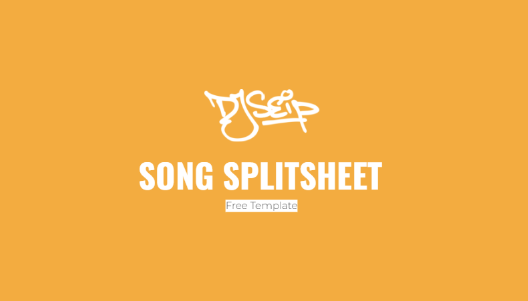 Importance Of Splitsheets For Songwriters & Composers + Free Template